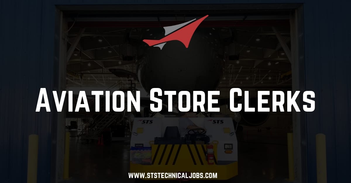 Aviation Store Clerk Jobs - STS Technical Services