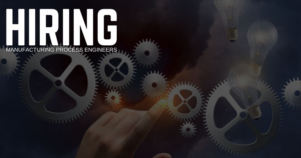 Manufacturing Process Engineer Jobs - STS Technical Services