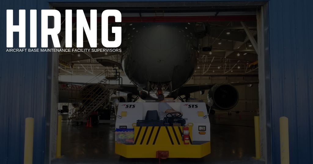 Aircraft Base Maintenance Facility Supervisor Jobs - STS Technical Services